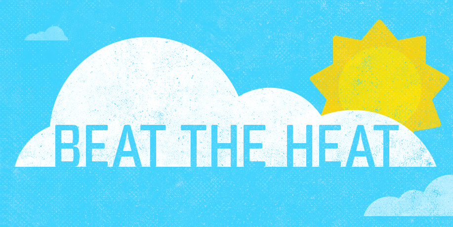 Summer is warming up – Beat the Heat this Summer Summer is warming up – Beat the Heat this Summer